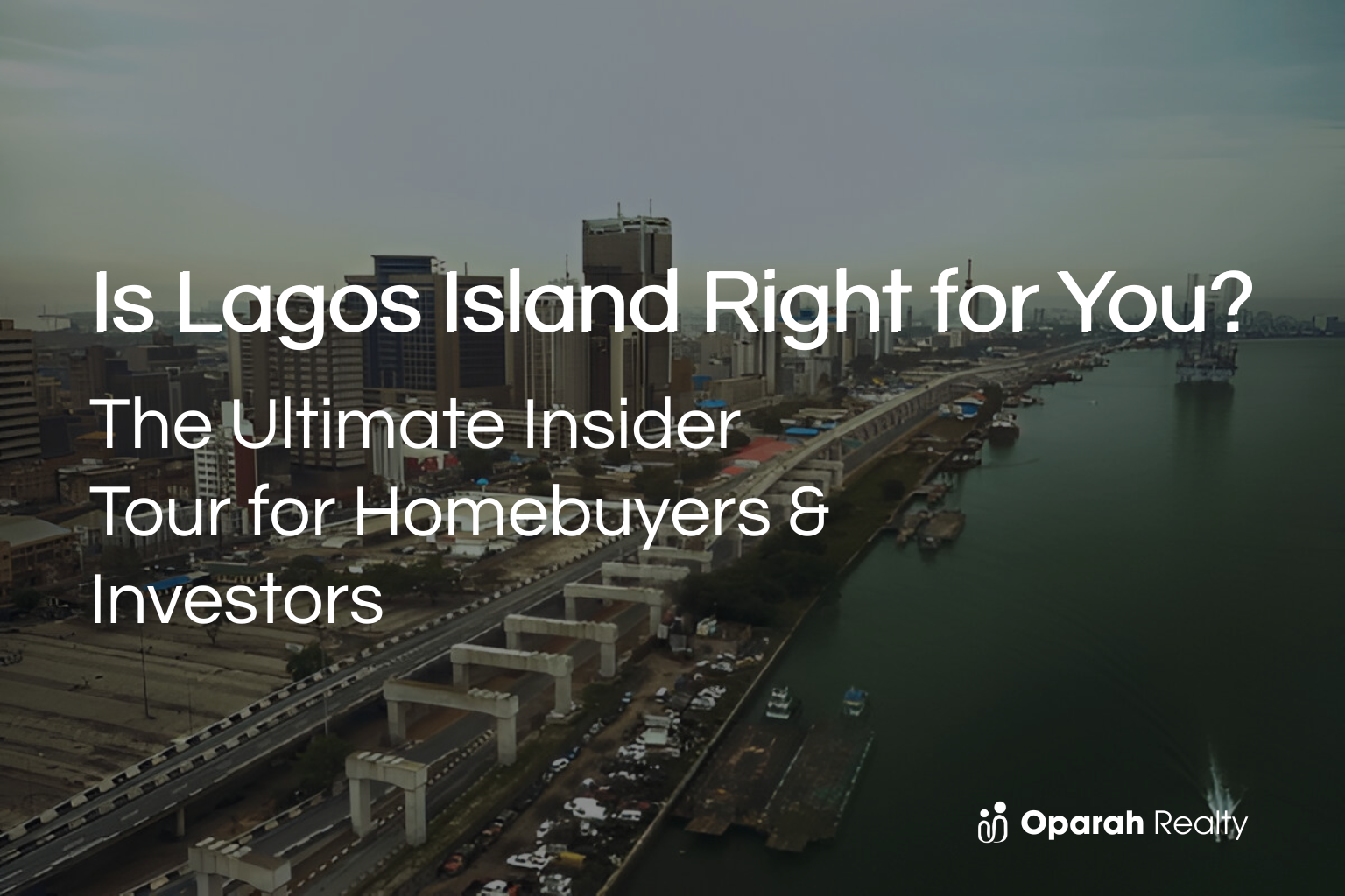 Lagos Island – Insider Tour for Homebuyers & Investors